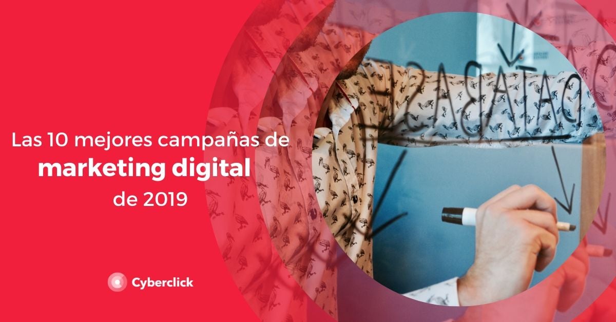 Las 10 Mejores Campañas De Marketing Digital De 2019